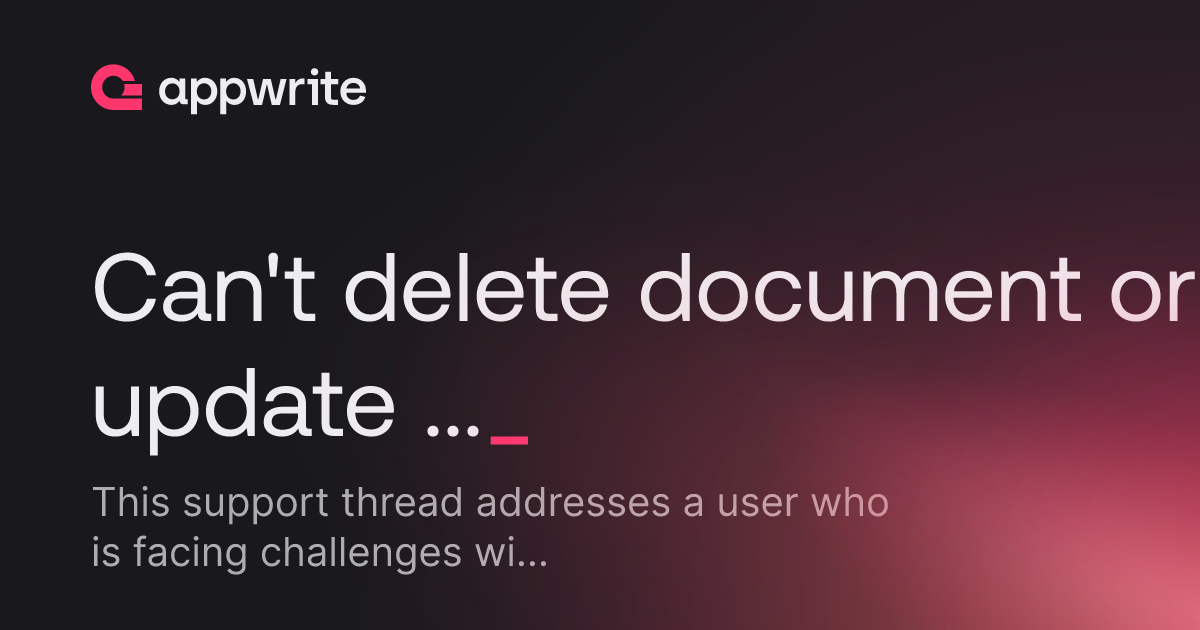Cant Delete Document Or Update Attribute Threads Appwrite